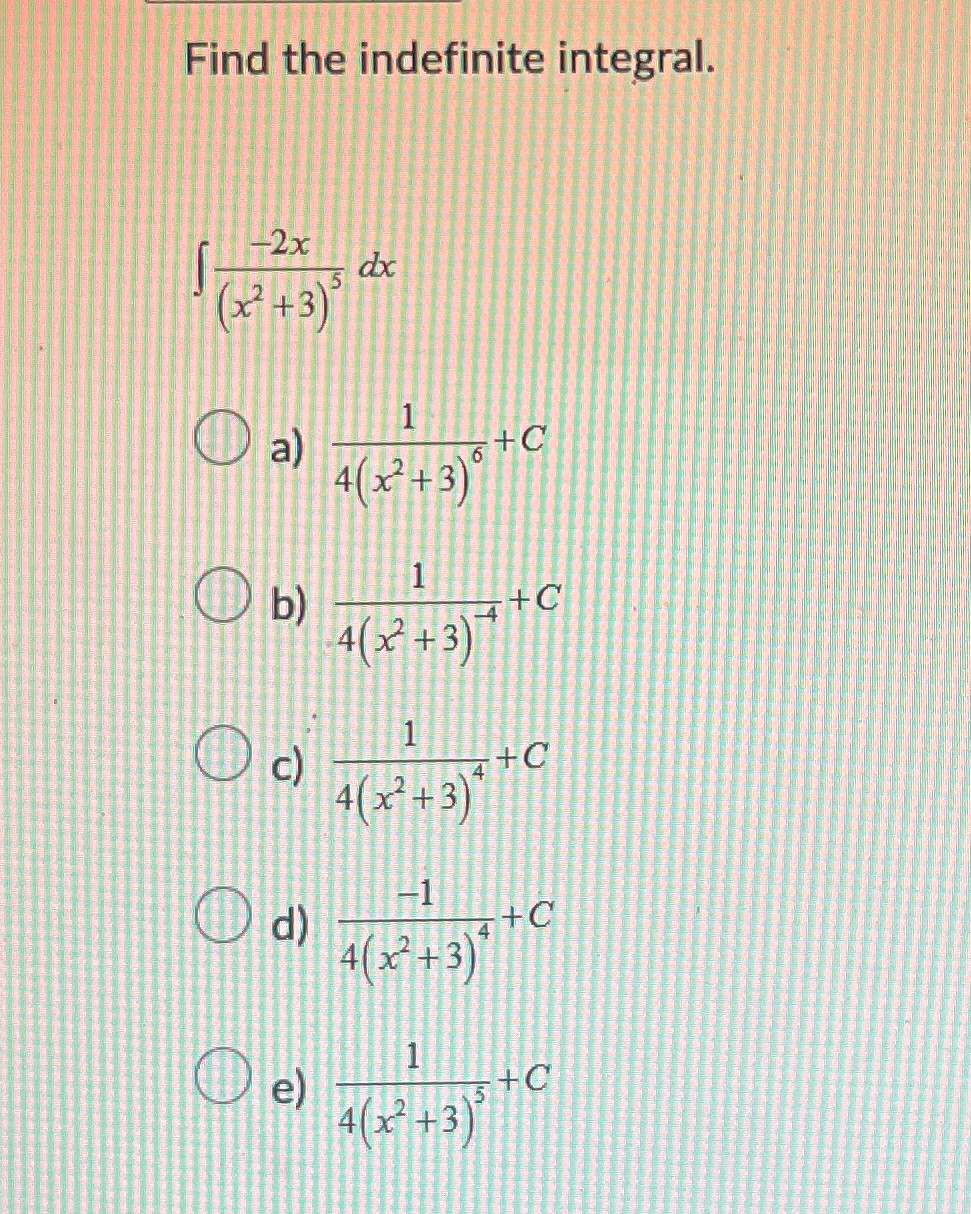 Solved Find the indefinite | Chegg.com