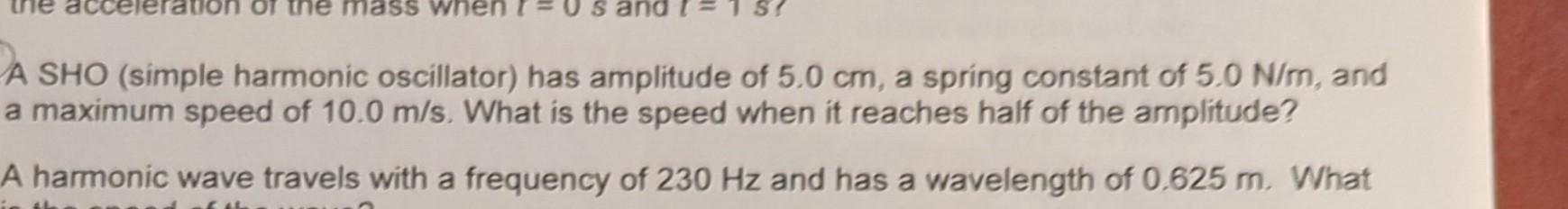 Solved A SHO (simple harmonic oscillator) has amplitude of | Chegg.com