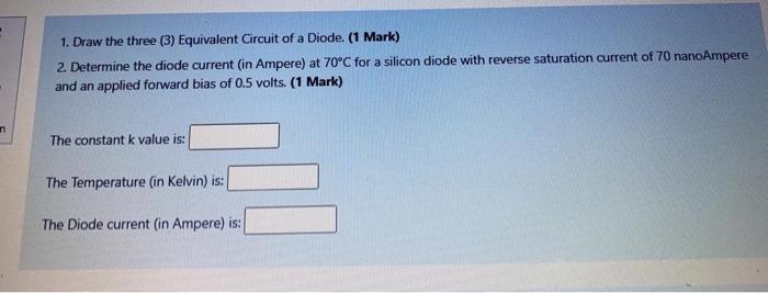 Solved 1. Draw the three (3) Equivalent Circuit of a Diode. | Chegg.com
