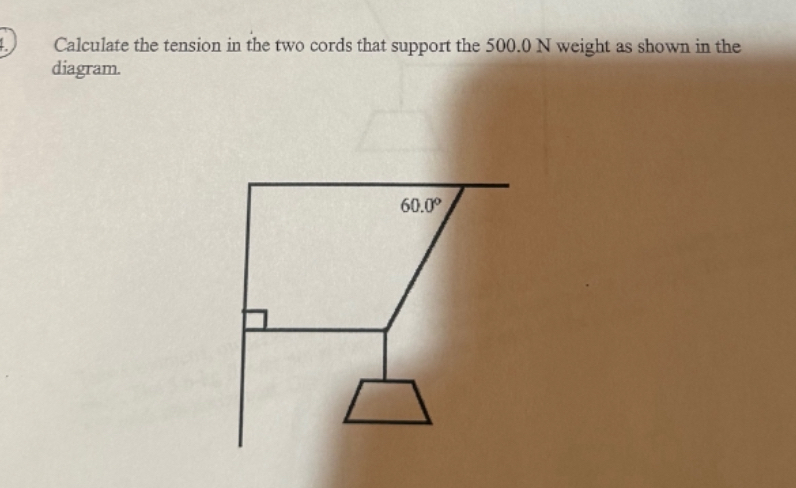 Solved Calculate the tension in the two cords that support | Chegg.com
