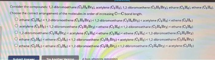Solved Consider the compounds: 1,2-dibromoethane (C2H4Br2), | Chegg.com