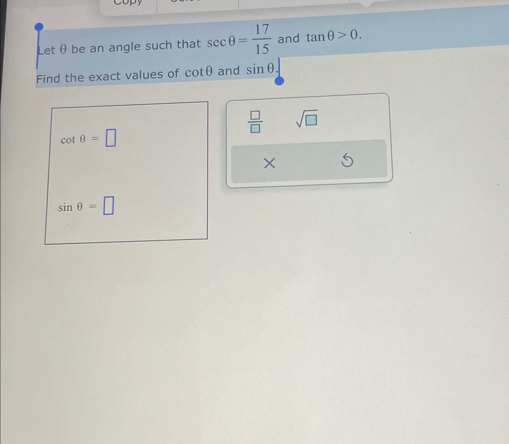 Solved Let θ ﻿be an angle such that secθ=1715 ﻿and | Chegg.com