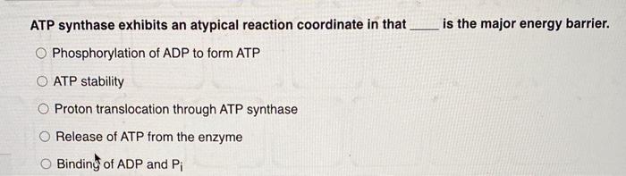 Solved ATP synthase exhibits an atypical reaction coordinate | Chegg.com