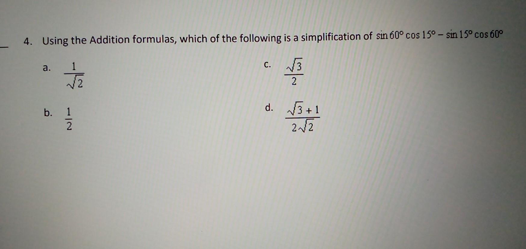 Solved 4. Using the Addition formulas, which of the | Chegg.com