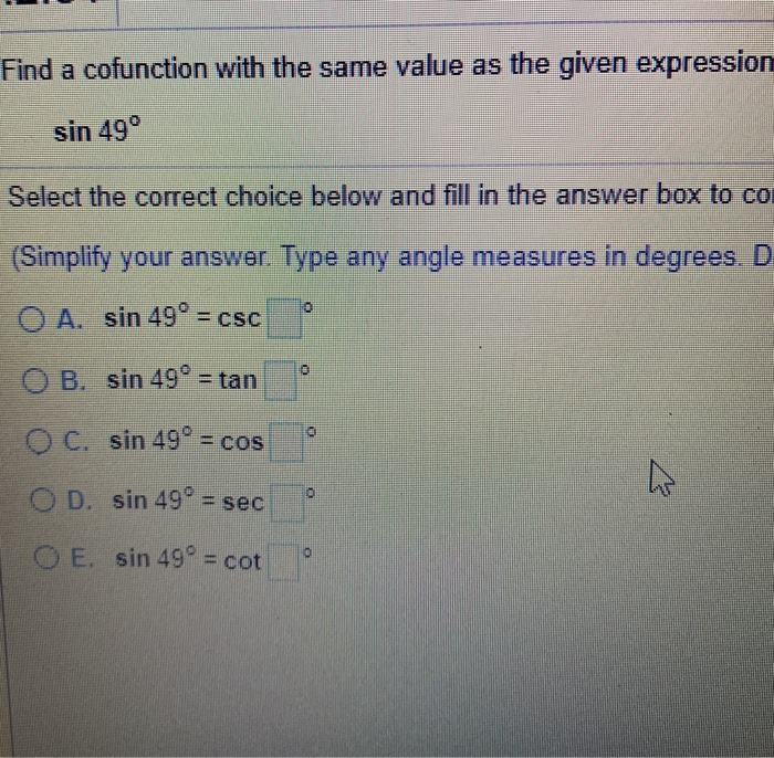 Solved Find a cofunction with the same value as the given | Chegg.com