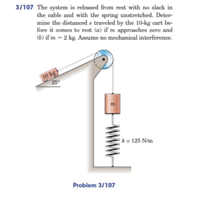 Solved 3/107 The system is released from rest with no slack | Chegg.com