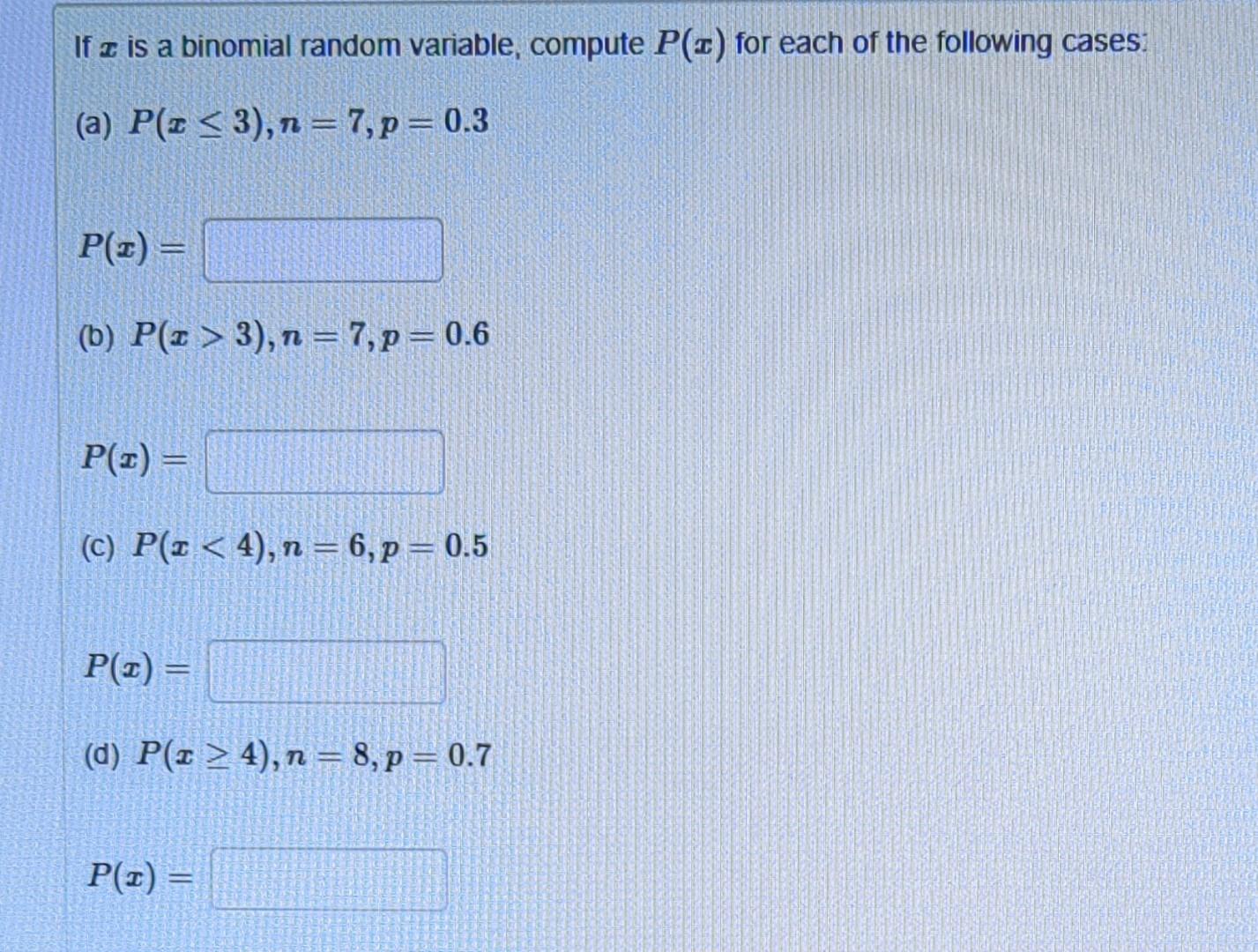 Solved If x is a binomial random variable, compute P(x) for | Chegg.com