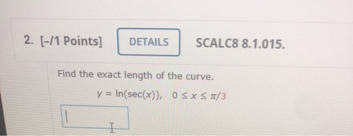 Solved 2. [-11 Points] DETAILS SCALC8 8.1.015. Find the | Chegg.com