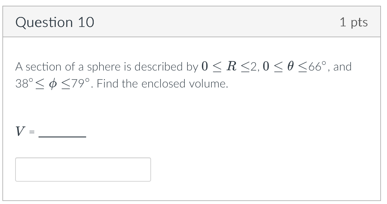 Solved Question 10 ﻿A section of a sphere is described by | Chegg.com