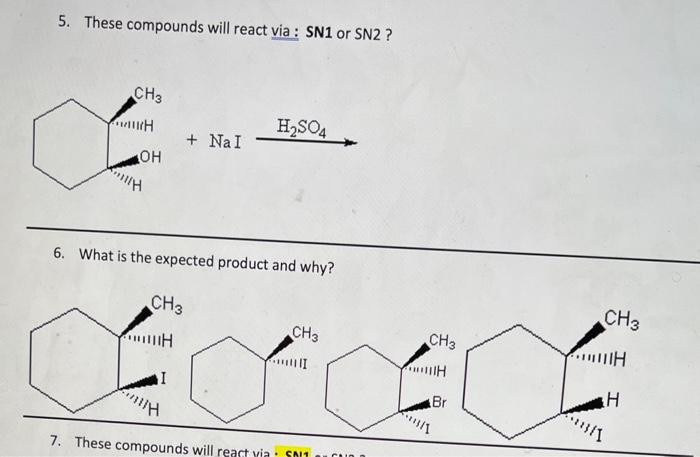 Solved 5. These compounds will react via : SN1 or SN2 ? 6. | Chegg.com