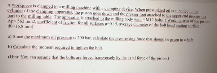 Solved A workpiece is clamped to a milling machine with a | Chegg.com