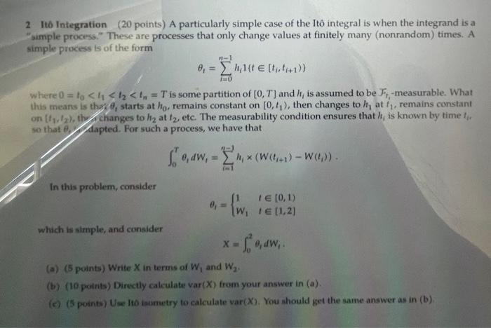 Solved 2 Ito Integration (20 points) A particularly simple | Chegg.com