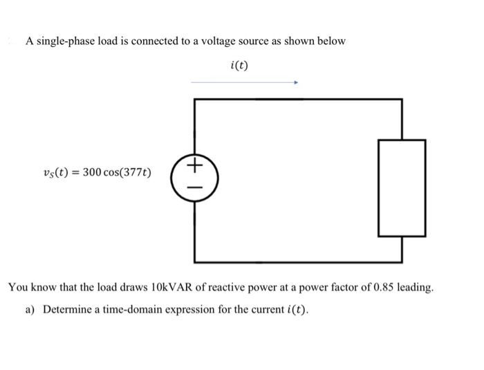 Solved A single-phase load is connected to a voltage source | Chegg.com