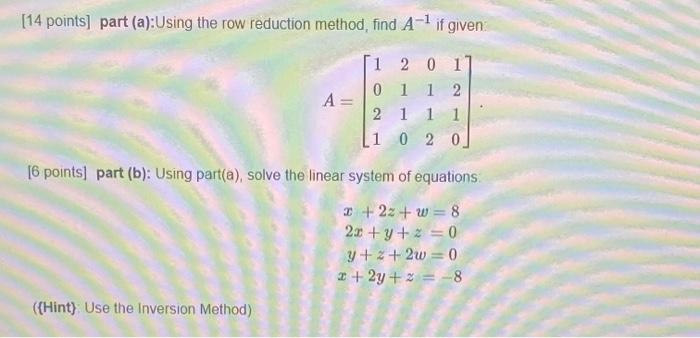 Solved [14 points) part (a):Using the row reduction method, | Chegg.com