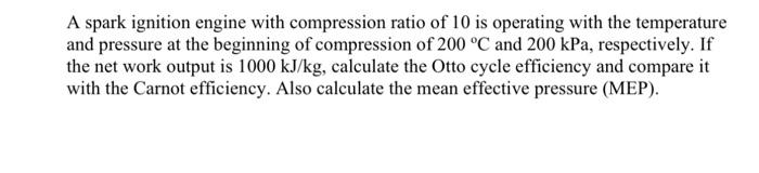 Solved A spark ignition engine with compression ratio of 10 | Chegg.com