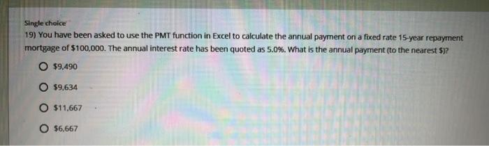 Solved Single choice 19) You have been asked to use the PMT | Chegg.com