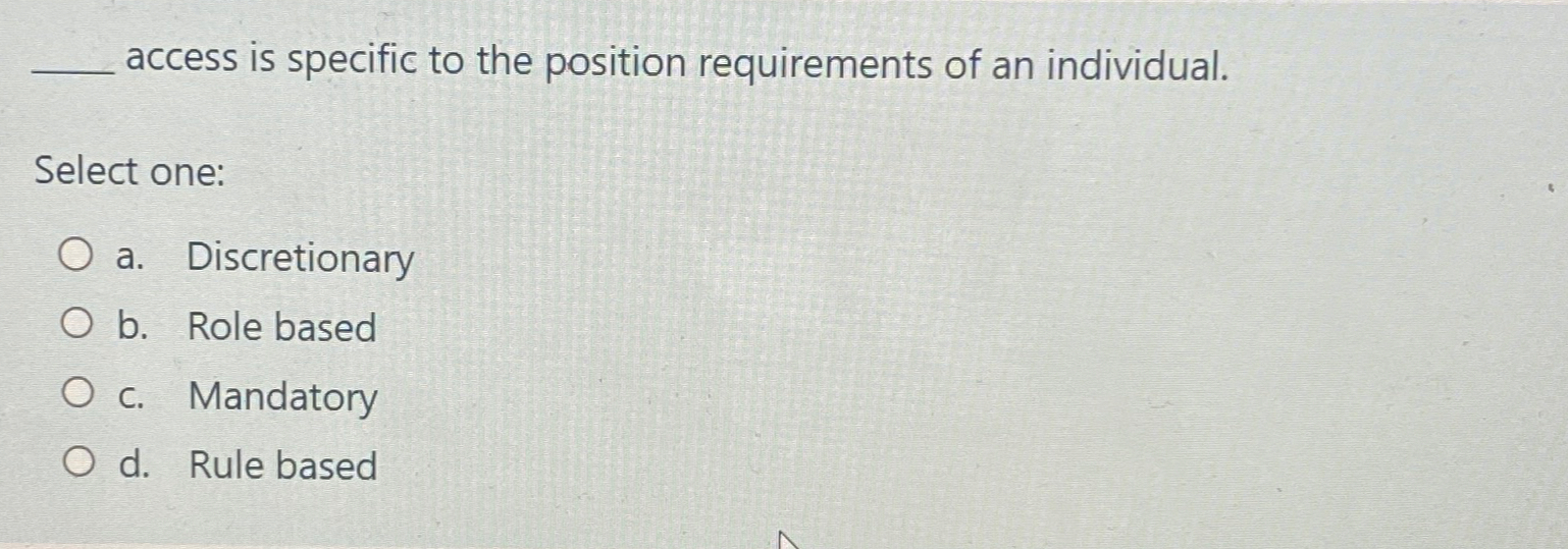 Solved access is specific to the position requirements of an | Chegg.com