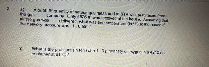 Solved a) A 5850ft3 quantity of natural gas measured at STP | Chegg.com