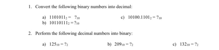 Solved 1. Convert the following binary numbers into decimal: | Chegg.com