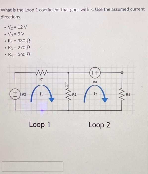Solved What is the Loop 1 coefficient that goes with l1. Use | Chegg.com