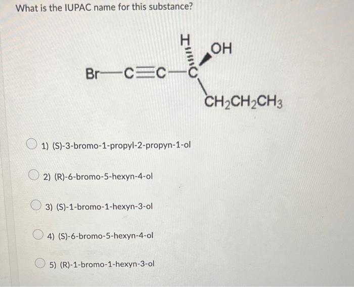 Solved What is the IUPAC name for this substance? 1) | Chegg.com