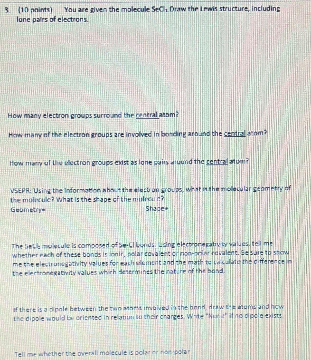 Solved (10 ﻿points) ﻿You are given the molecule SeCl2 ﻿Draw | Chegg.com