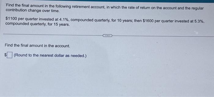 Solved Find the final amount in the following retirement | Chegg.com