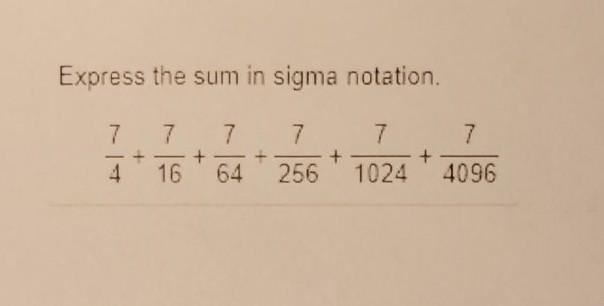 Solved Express the sum in sigma notation. 7 7 7 7 7 7 + + - | Chegg.com