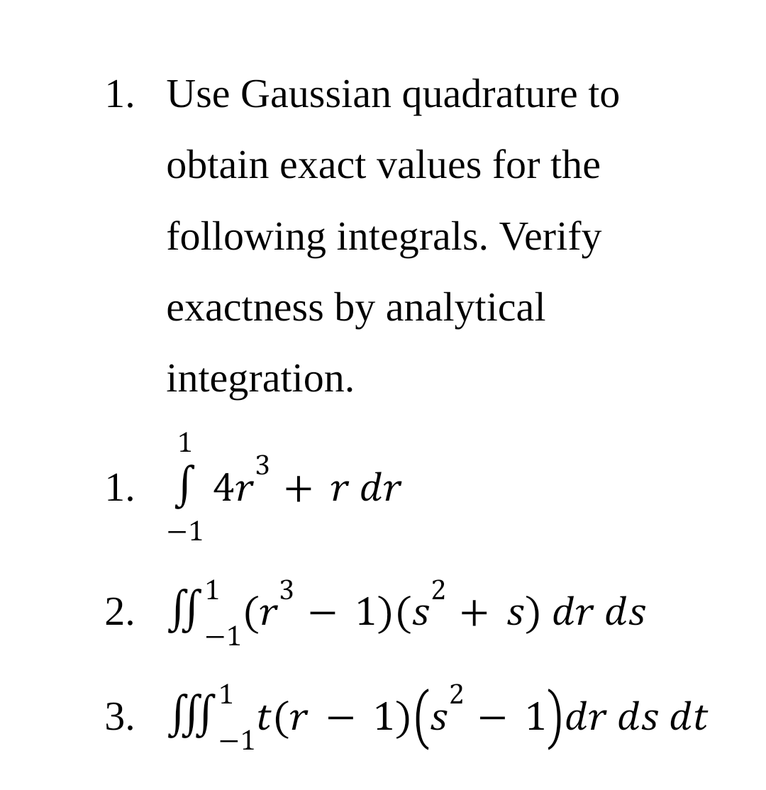 Solved 1. Use Gaussian quadrature to obtain exact values for | Chegg.com