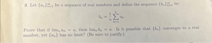 Solved 3. Let {an}n=1∞ be a sequence of real numbers and | Chegg.com