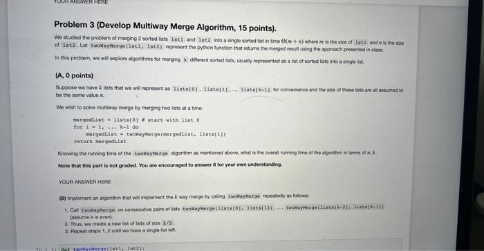 Develop multiway merge algorithm. i have attached the | Chegg.com
