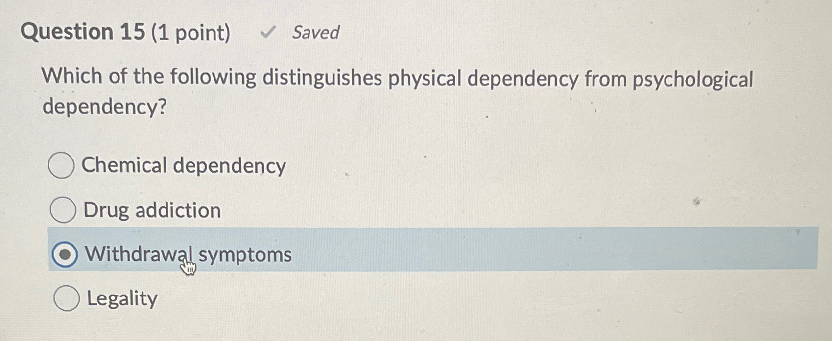 Solved Question 15 (1 ﻿point) ﻿SavedWhich of the following | Chegg.com