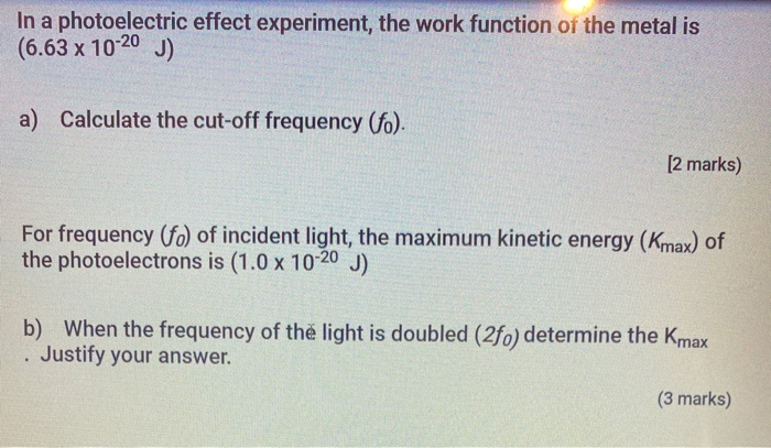 Solved In a photoelectric effect experiment, the work | Chegg.com