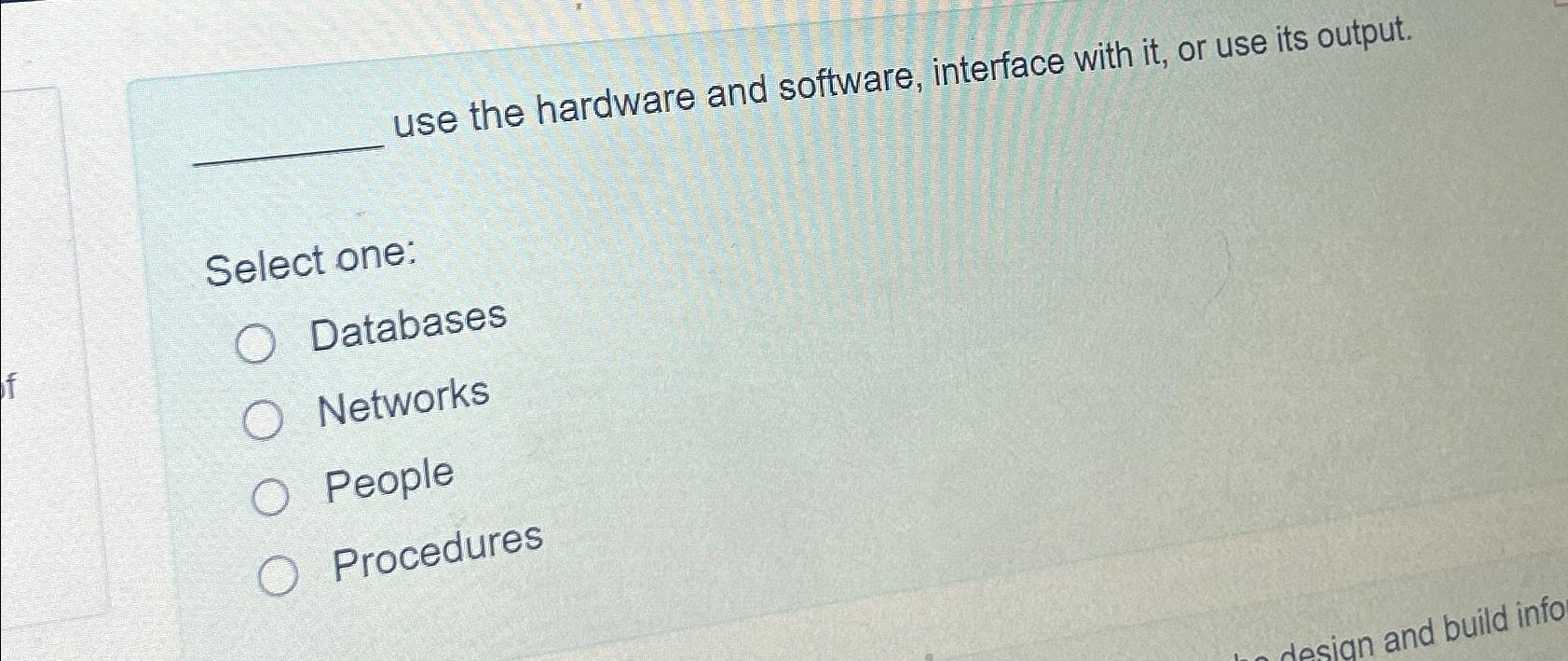 Solved use the hardware and software, interface with it, ﻿or | Chegg.com