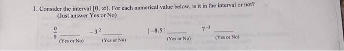 Solved 1. Consider the interval [0,∞). For each numerical | Chegg.com