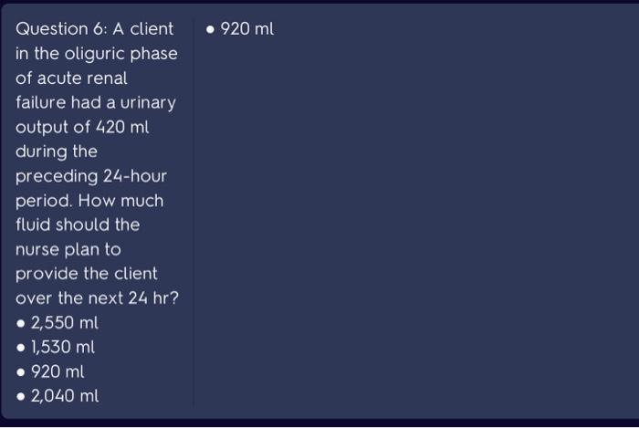 Solved Question 6: A client in the oliguric phase of acute | Chegg.com