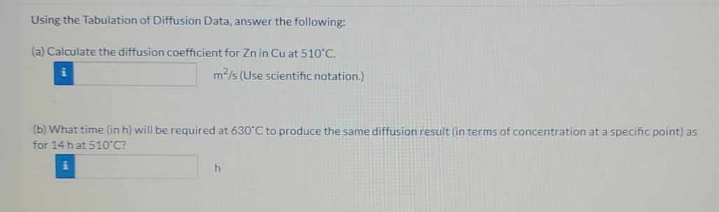 Solved Using the Tabulation of Diffusion Data, answer the | Chegg.com