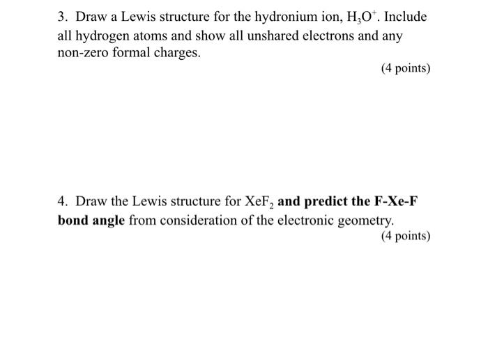 Solved 3. Draw a Lewis structure for the hydronium ion, | Chegg.com