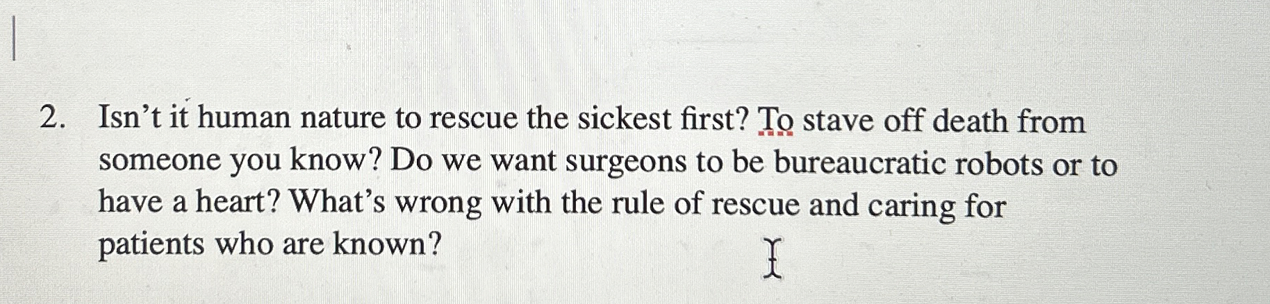 Solved Isn't it human nature to rescue the sickest first? To | Chegg.com