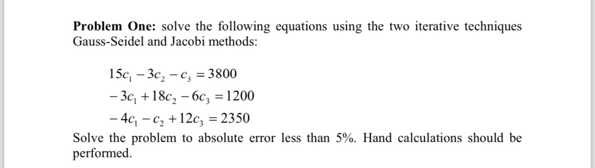 Solved Problem One: solve the following equations using the | Chegg.com
