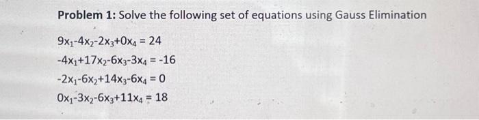 Solved Problem 1: Solve the following set of equations using | Chegg.com