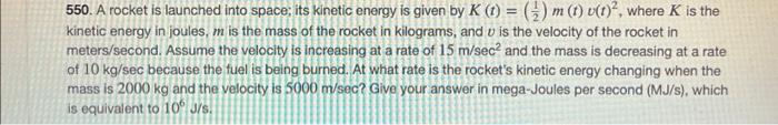 Solved 550. A rocket is launched into space; its kinetic | Chegg.com