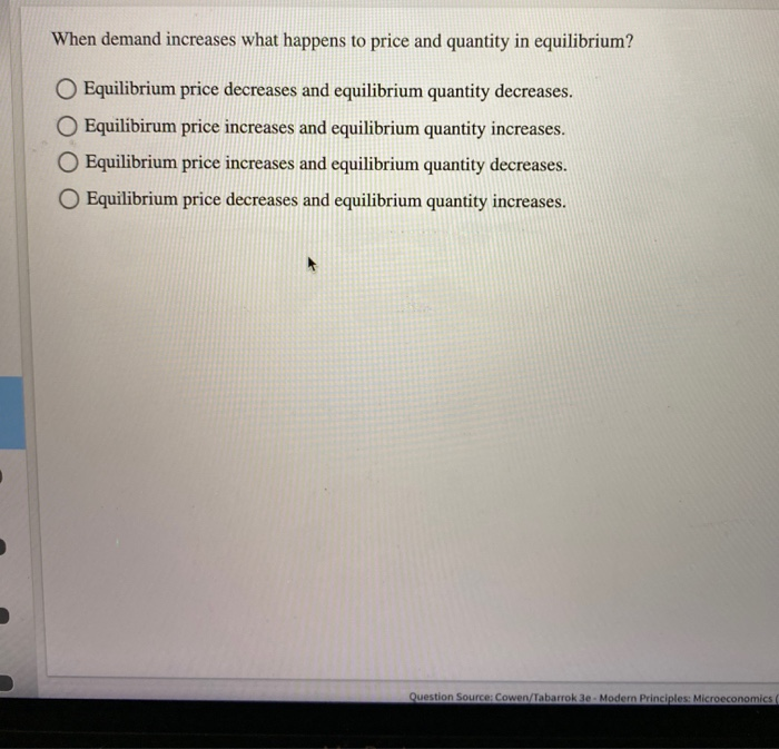 Solved When demand increases what happens to price and | Chegg.com