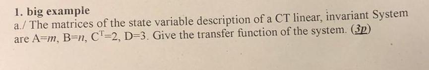 Solved 1. big example a./ The matrices of the state variable | Chegg.com