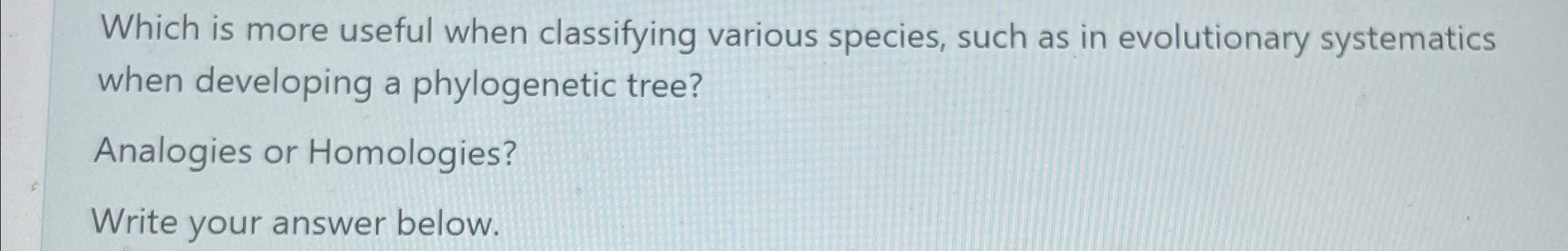 Solved Which is more useful when classifying various | Chegg.com