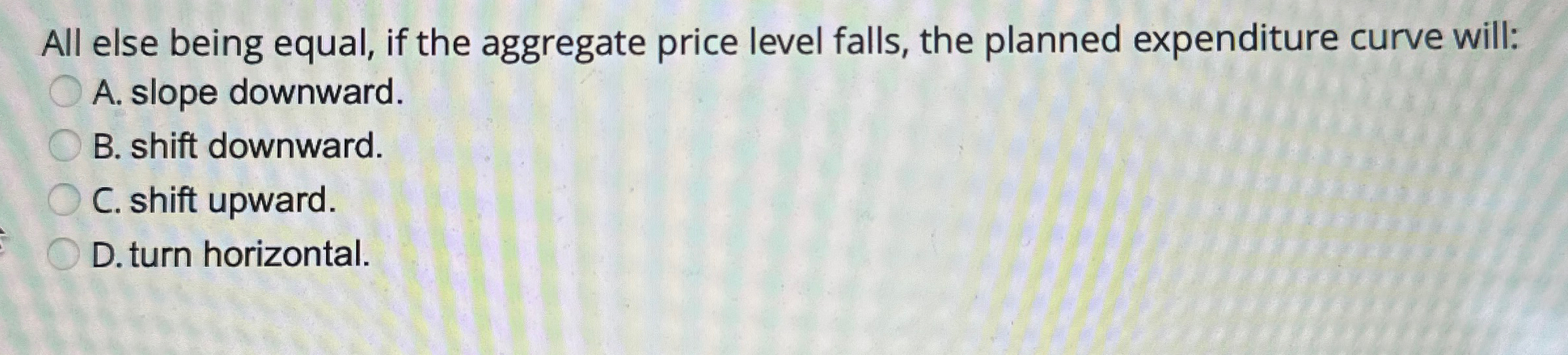 Solved All else being equal, if the aggregate price level | Chegg.com