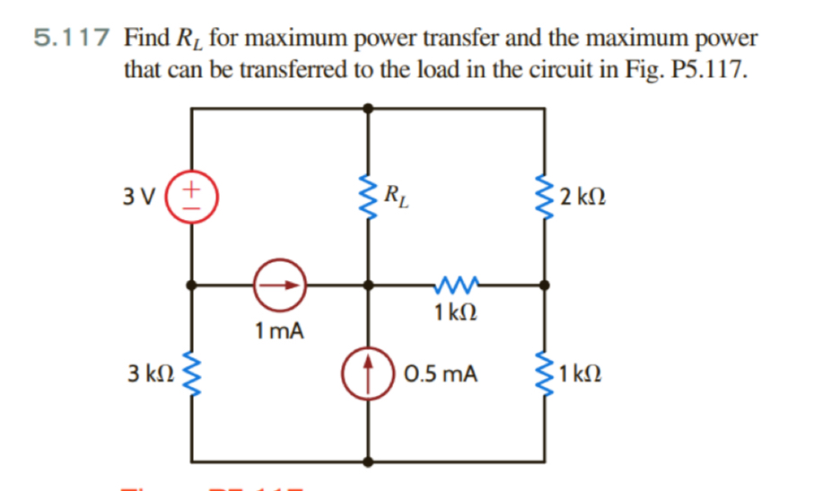 Solved 5.117 ﻿Find RL ﻿for maximum power transfer and the | Chegg.com