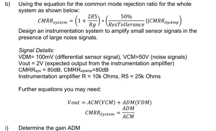 Solved b) Using the equation for the common mode rejection | Chegg.com