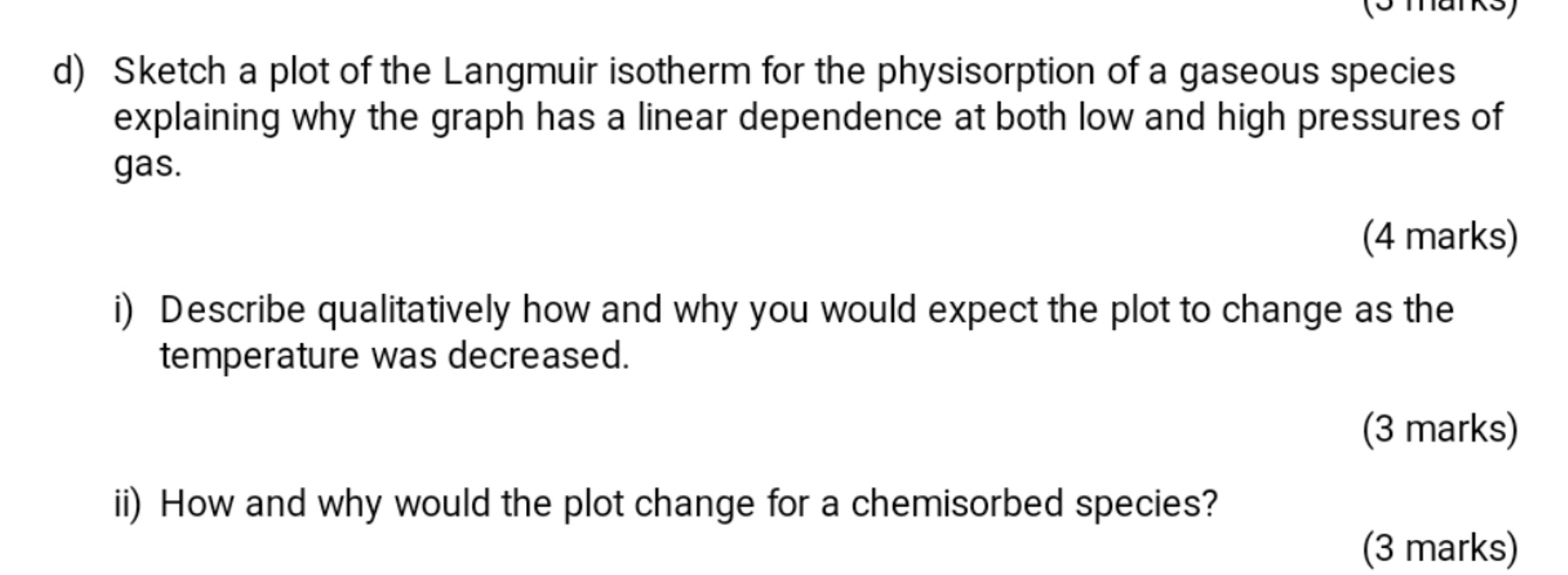 Solved d) ﻿Sketch a plot of the Langmuir isotherm for the | Chegg.com