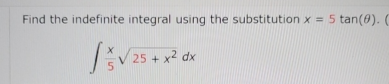 Solved Find the indefinite integral using the substitution | Chegg.com